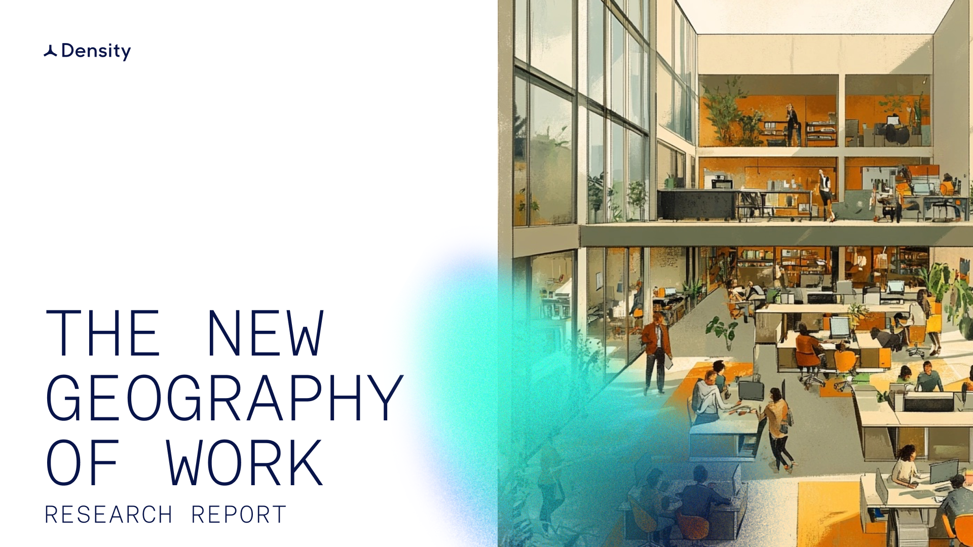 Density Workplace Benchmark Report: The New Geography of Work
